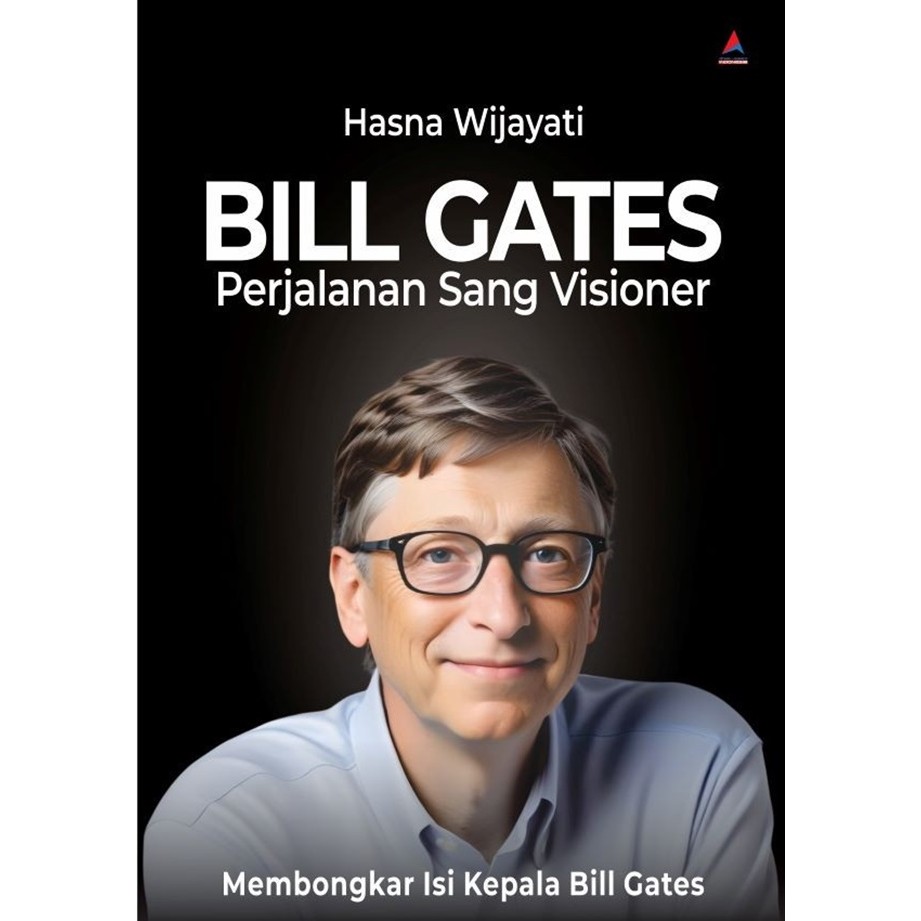 Jual Gramedia - Bill Gates Perjalanan Sang Visioner : Membongkar Isi ...
