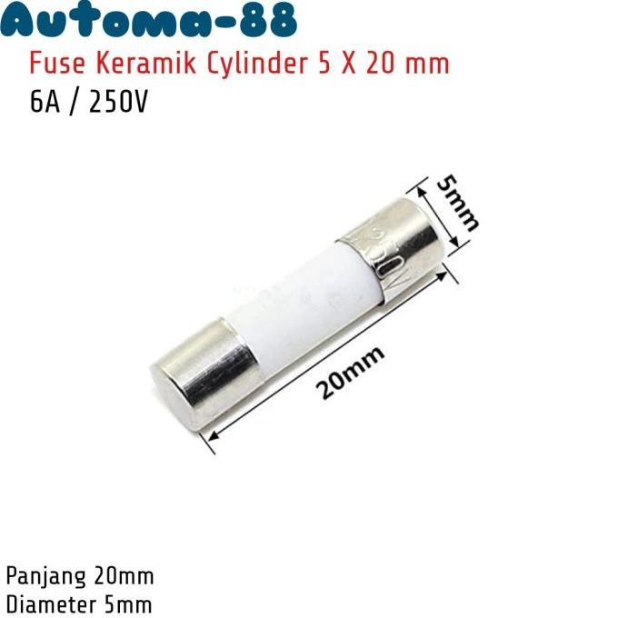 Jual Fuse Ceramics 5x20mm 6A 6 A Ampere Sekring Keramik 5 x 20 mm Cylinder 5x20 mm Tabung 250V ...