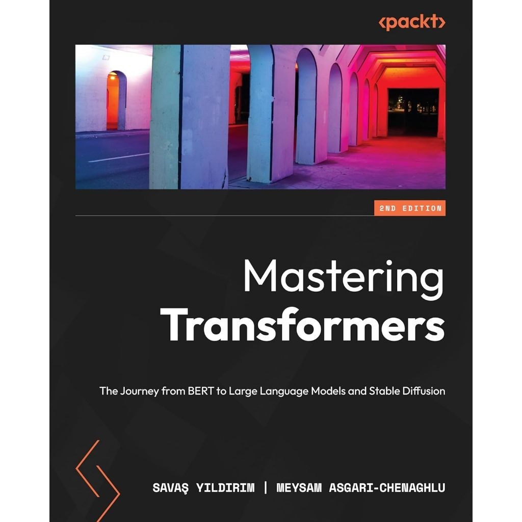 Jual Mastering Transformers, 2nd Edition - Savaş Yıldırım, Meysam Asgari-Chenaghlu | Shopee ...