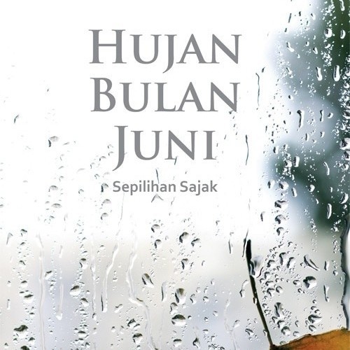 Jual HUJAN BULAN JUNI: SERPIHAN SAJAK (HC) OLEH SAPARDI DJOKO DAMONO ...
