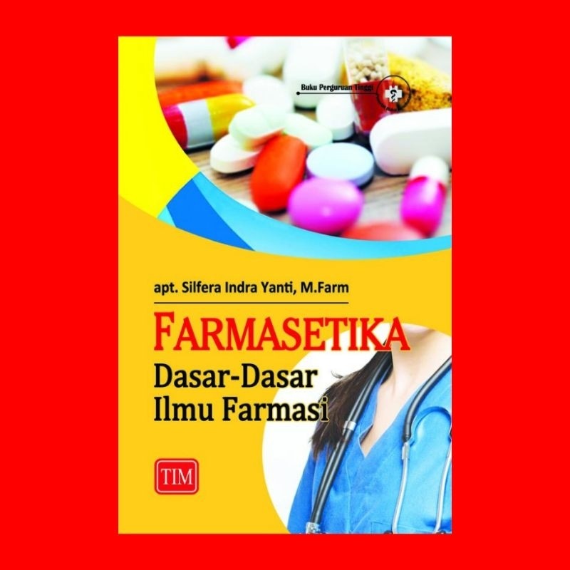 Jual Farmasetika Dasar Dasar Ilmu Farmasi : Silfera Indra Yanti TIM | Shopee Indonesia