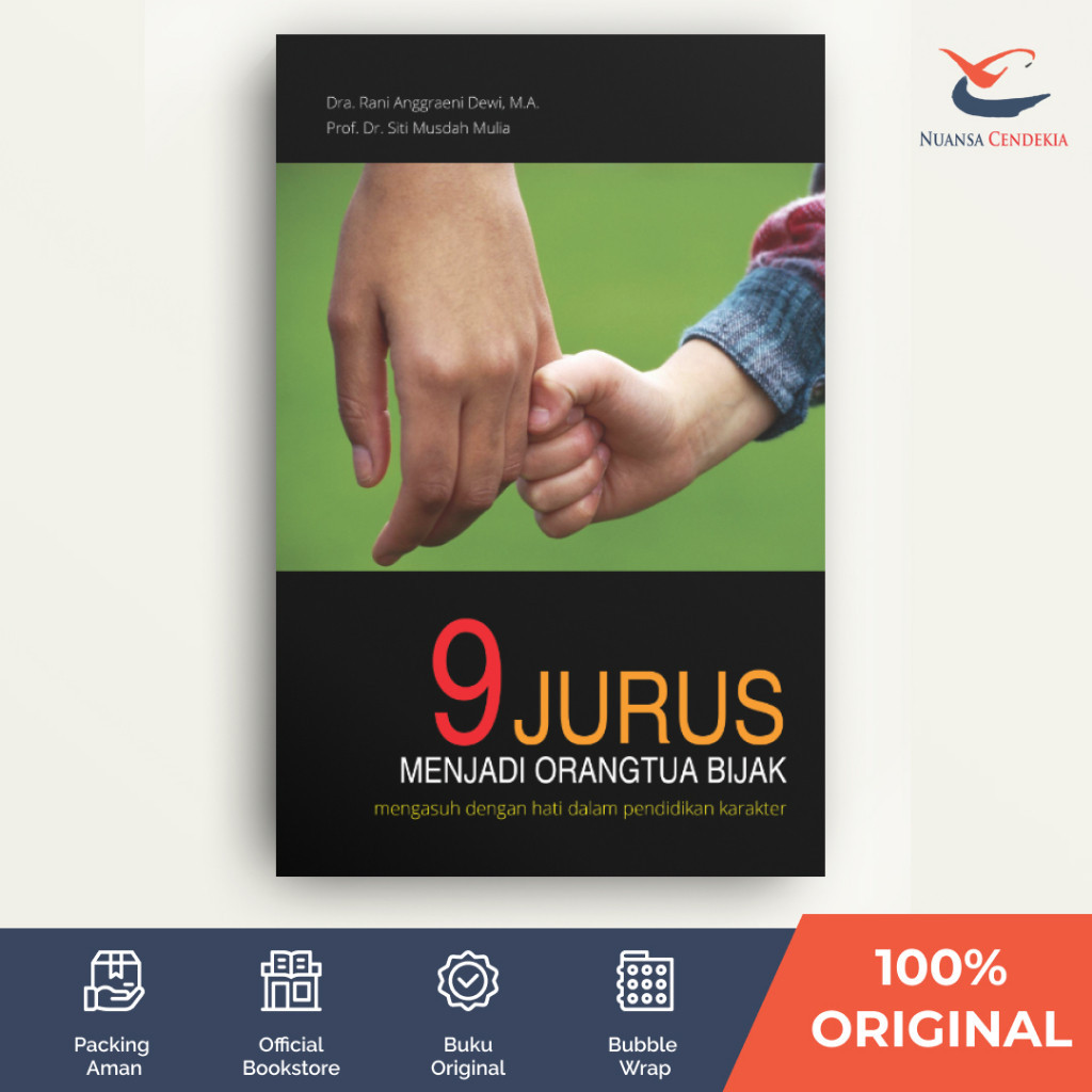 Jual [Nuansa Cendekia] 9 Jurus Menjadi Orangtua Bijak: Mengasuh Dengan ...