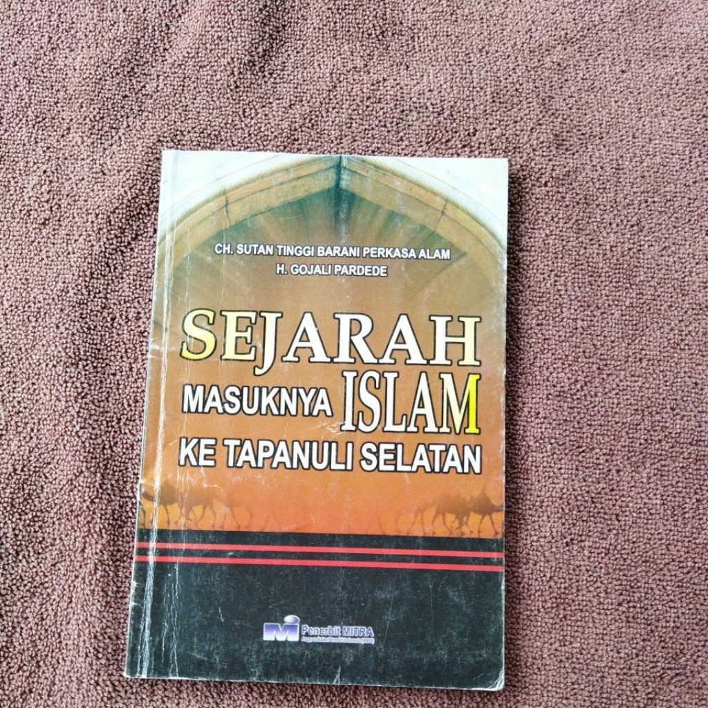 Jual BUKU SEJARAH MASUKNYA ISLAM KE TAPANULI SELATAN - CH. SUTAN TINGGI ...
