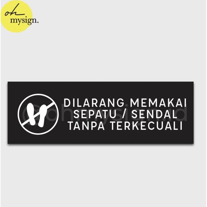 Jual DB17 >> SIGN BOARD DILARANG MEMAKAI SENDAL / SEPATU | SIGNAGE ...
