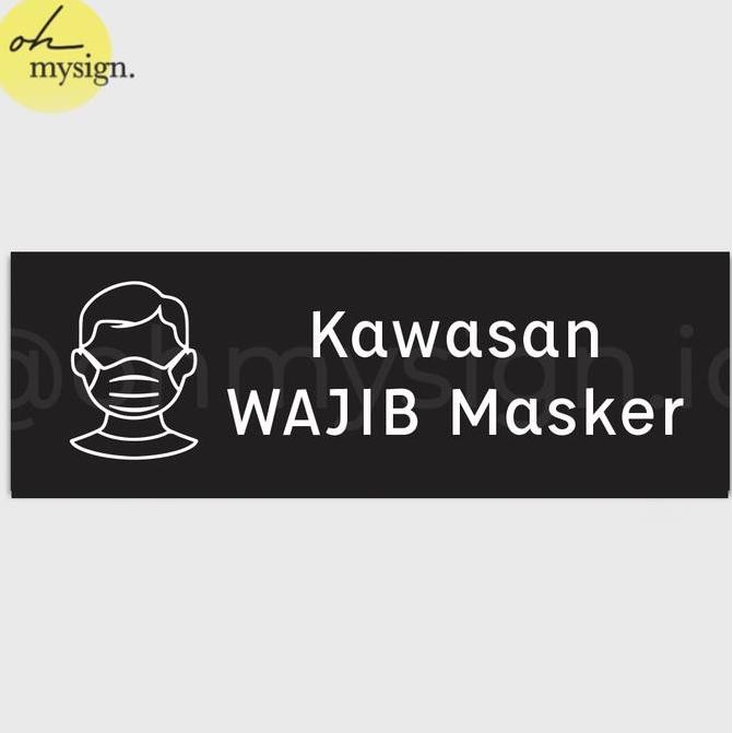 Jual DF189>> SIGN BOARD KAWASAN WAJIB MASKER | SIGNAGE WAJIB MASKER ...