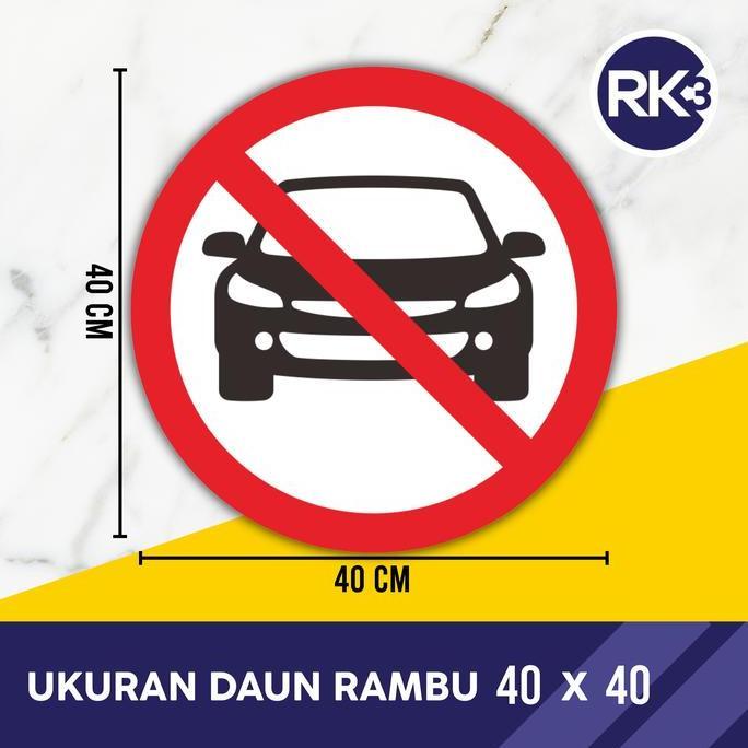 Jual Rambu Mobil Dilarang Masuk Bulat - Ukuran Diameter 40 Cm - Bahan ...