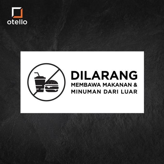 Jual Dekdok- Dilarang Membawa Makanan & Minuman Dari Luar Sign Board ...