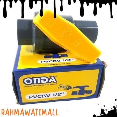 Jual Gercep ONDA BALL VALVE PVCBV 1/2" 3/4" 1" INCH STOP KERAN KRAN PVC ONDA STOP KRAN PVC BV ...