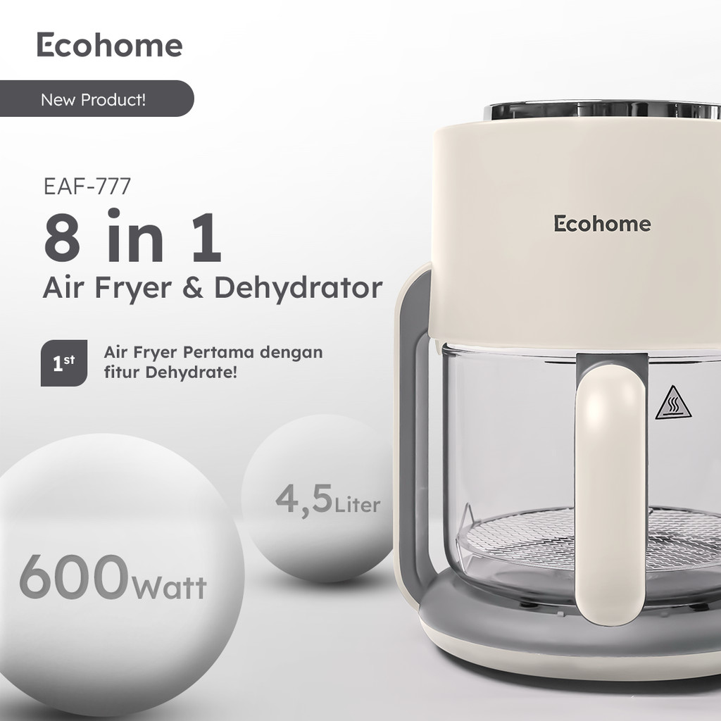 Jual ECOHOME Air Fryer & Dehydrator 8 in 1 Function EAF777 4.5L Capacity with Panoramic Glass ...
