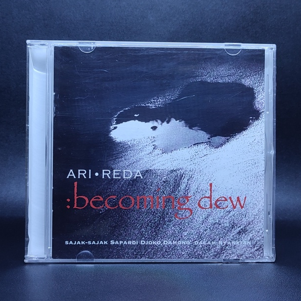 Jual CD ARI REDA - BECOMING DEW SAJAK SAJAK SAPARDI DJOKO DAMONO DALAM ...
