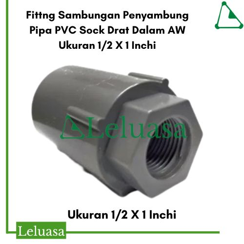 Jual Fitting Sambungan Penyambung Pipa PVC Sock Drat Dalam AW Ukuran 12 ...