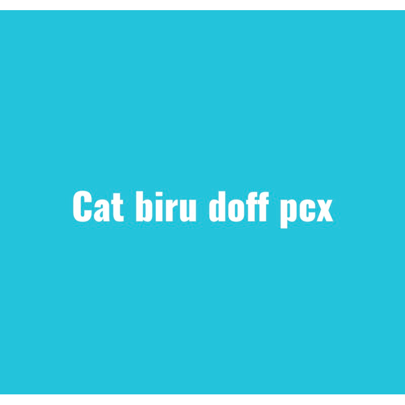 Jual Cat biru doff PCX | Shopee Indonesia
