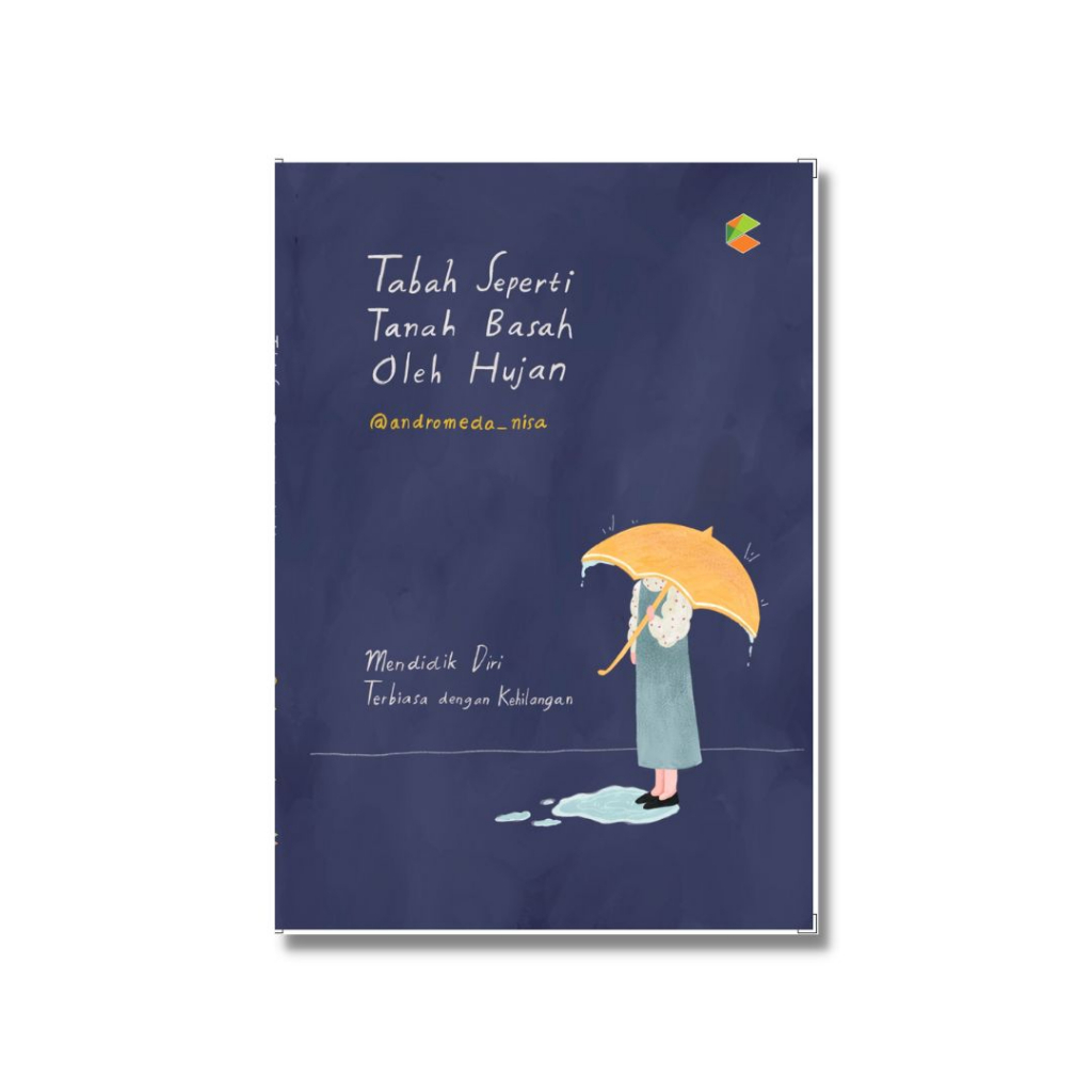 Jual BUKU MOTIVASI : TABAH SEPERTI TANAH BASAH OLEH HUJAN : MENDIDIK ...