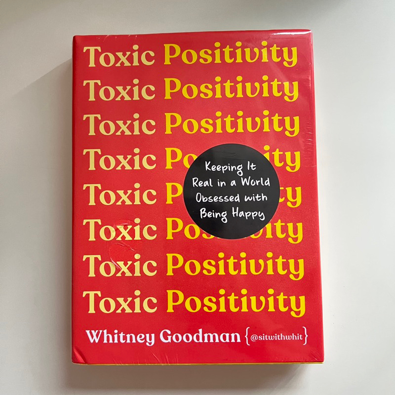 Jual Toxic Positivity by Whitney Goodman (Hardcover) | Shopee Indonesia