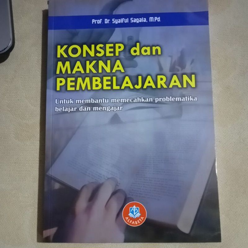 Jual Konsep dan Makna Pembelajaran - Prof. Dr. Syaiful Sagala, M.Pd. | Shopee Indonesia