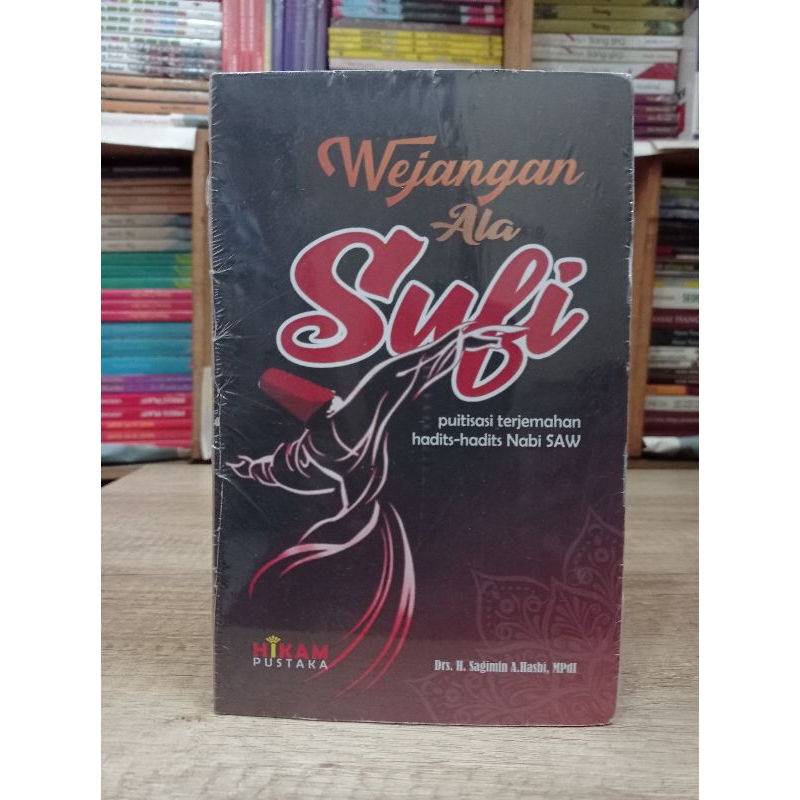 Jual Buku Wejangan Ala Sufi : Puitisasi Terjemahan Hadist-Hadist Nabi ...