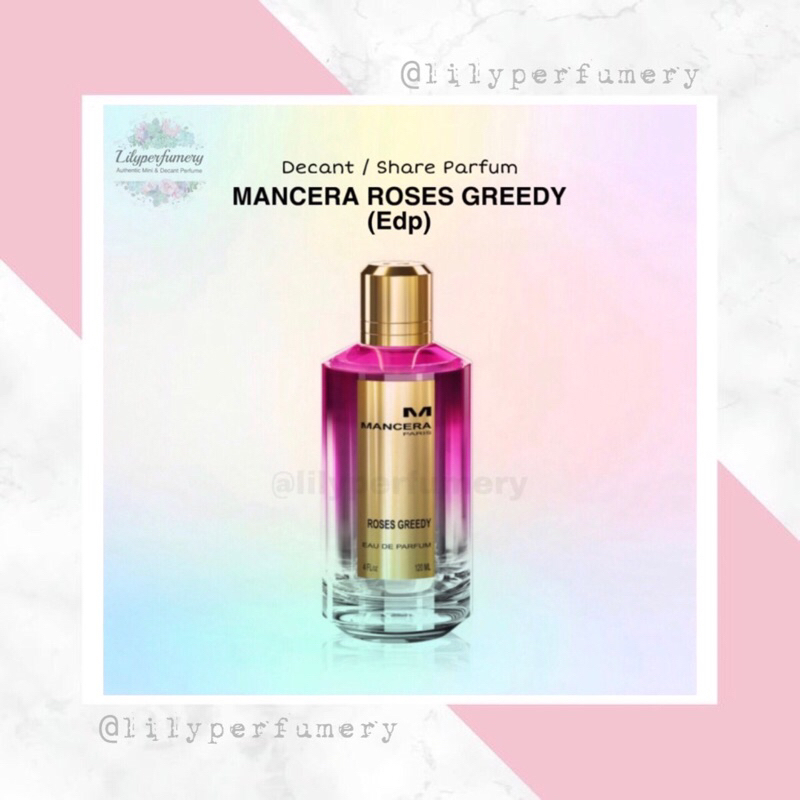 Jual Parfum Decant / Share MAN*CERA ROSES GREEDY EDP 3 ml (Authentic ...