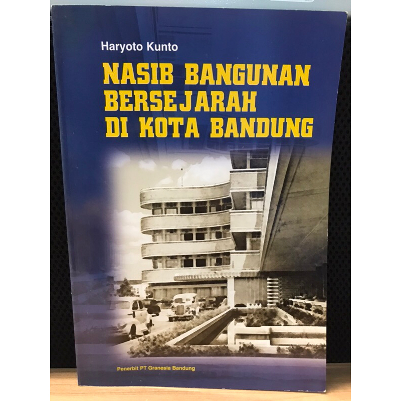 Jual Nasib Bangunan Bersejarah Di Kota Bandung - Haryoto Kunto | Shopee Indonesia