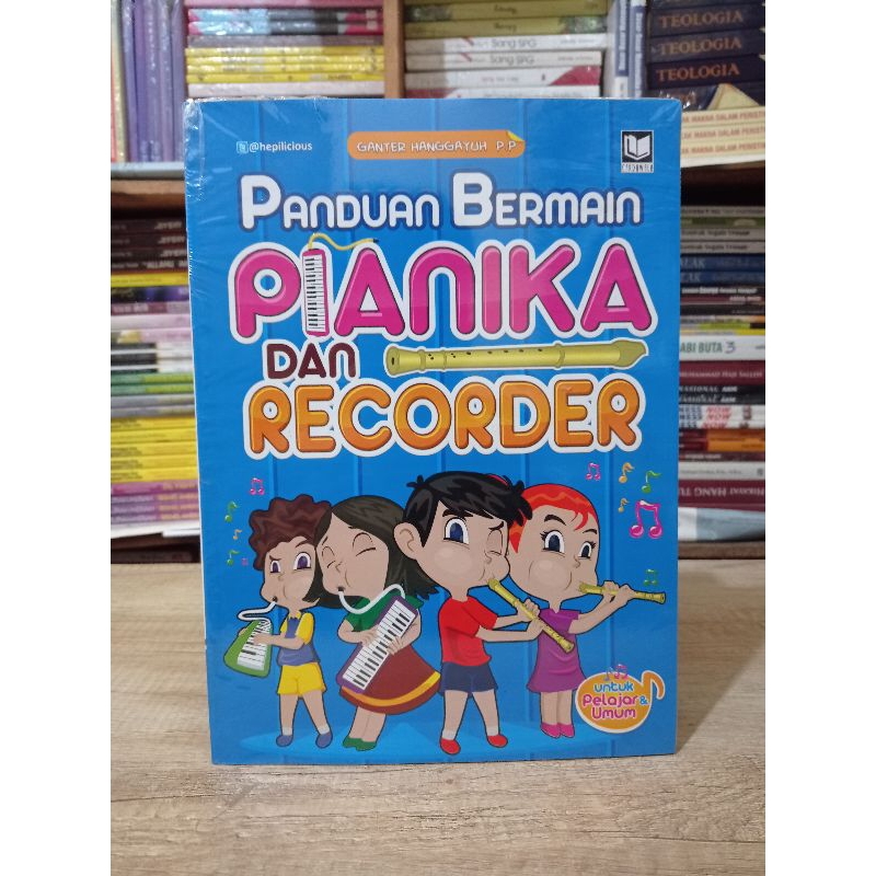 Jual Buku Panduan Bermain Pianika dan Recorder (Untuk Pelajar & Umum ...