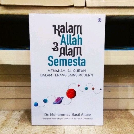 Jual Kalam Allah Dan Alam Semesta - Memahami Al-Quran Dalam Terang ...