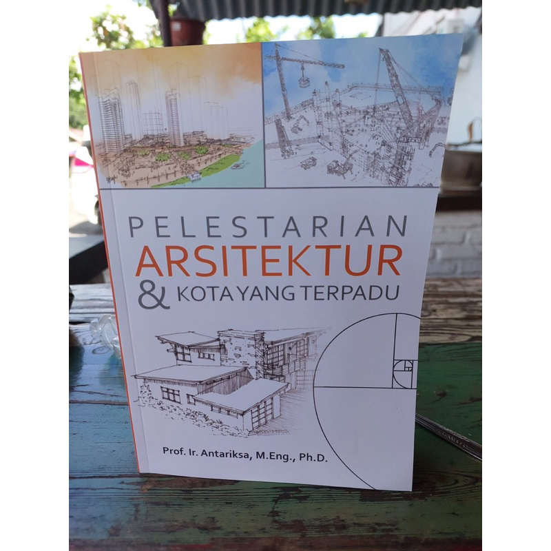 Jual [BUKU ASLI] PELESTARIAN ARSITEKTUR DAN KOTA YANG TERPADU Karya Prof Ir Antariksa M Eng Phd ...