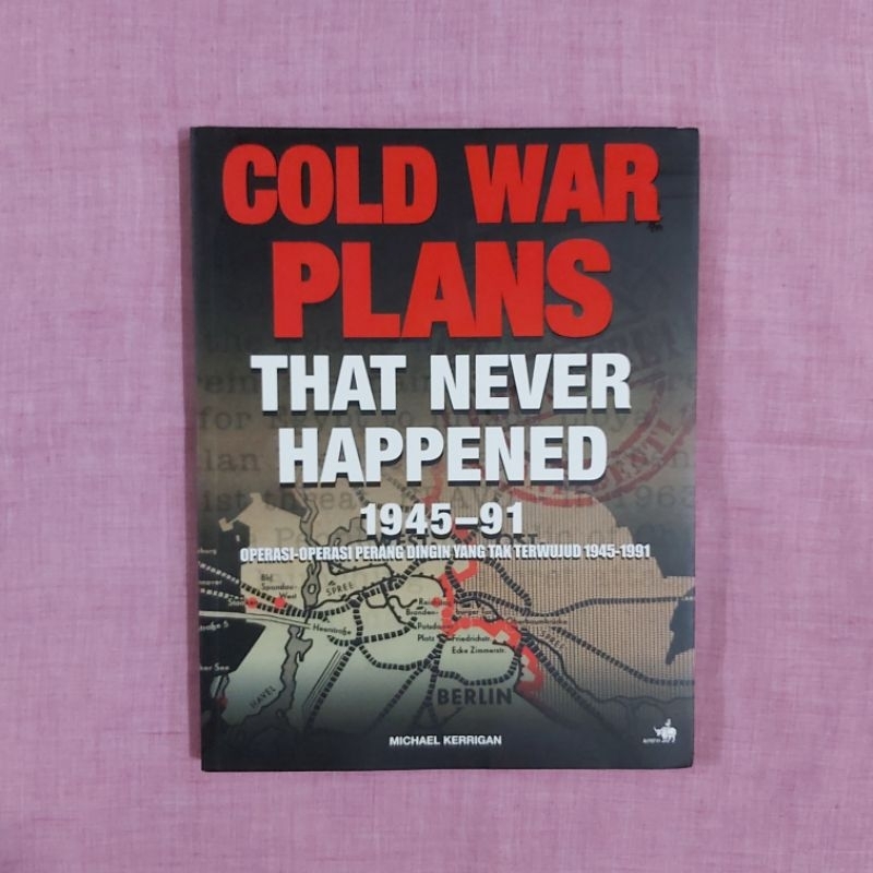 Jual Buku Original / COLD WAR PLANS THAT NEVER HAPPENED 1945-1991 ...