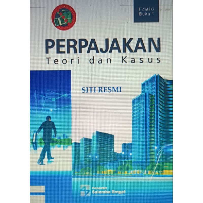 Jual Perpajakan Teori Dan Kasus Edisi 6 Buku 1 By Siti Resmi | Shopee Indonesia