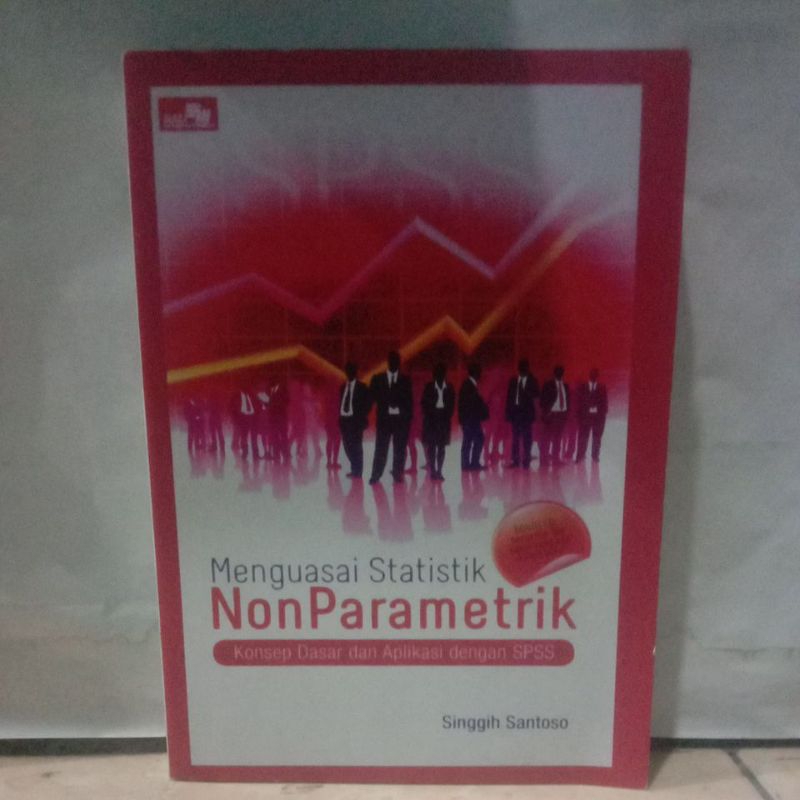 Jual menguasai statistik no parametrik konsep dasar dan aplikasi dengan SPSS Singgih Santoso ...