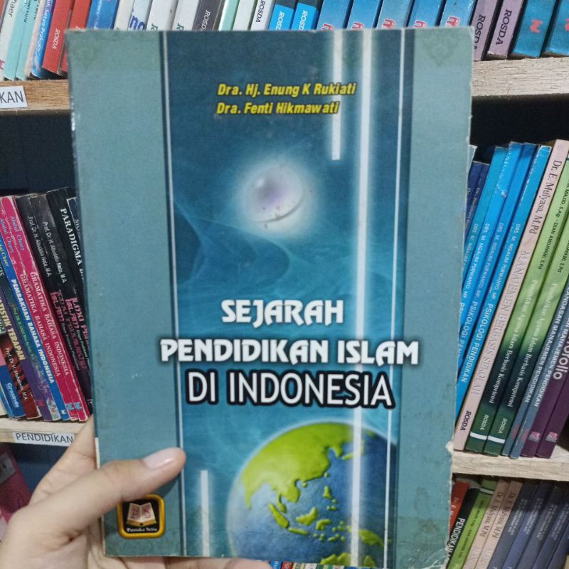 Jual Buku Sejarah Pendidikan Islam Di Indonesia Enung K Rukiati Fenti Hikmawati preloved ...