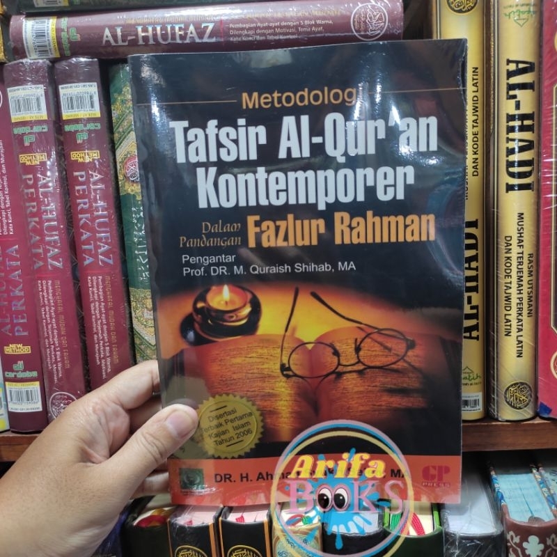 Jual METODOLOGI TAFSIR AL QUR'AN KONTEMPORER dalam pandangan Fazlur Rahman | Shopee Indonesia