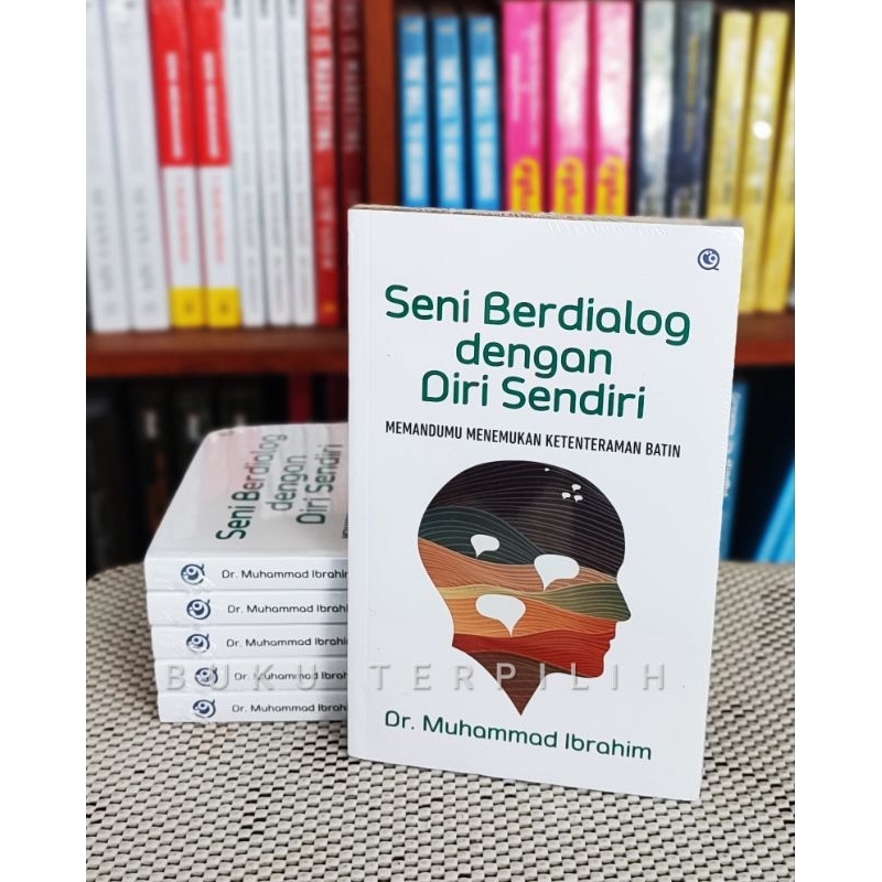 Jual Seni Berdialog dengan Diri Sendiri - Dr. Muhammad Ibrahim Penerbit Qaf | Shopee Indonesia