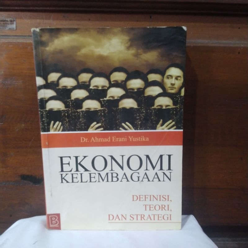 Jual EKONOMI KELEMBAGAAN - DEFINISI, TEORI DAN STRATEGI oleh DR. AHMAD ERANI YUSTIKA | Shopee ...
