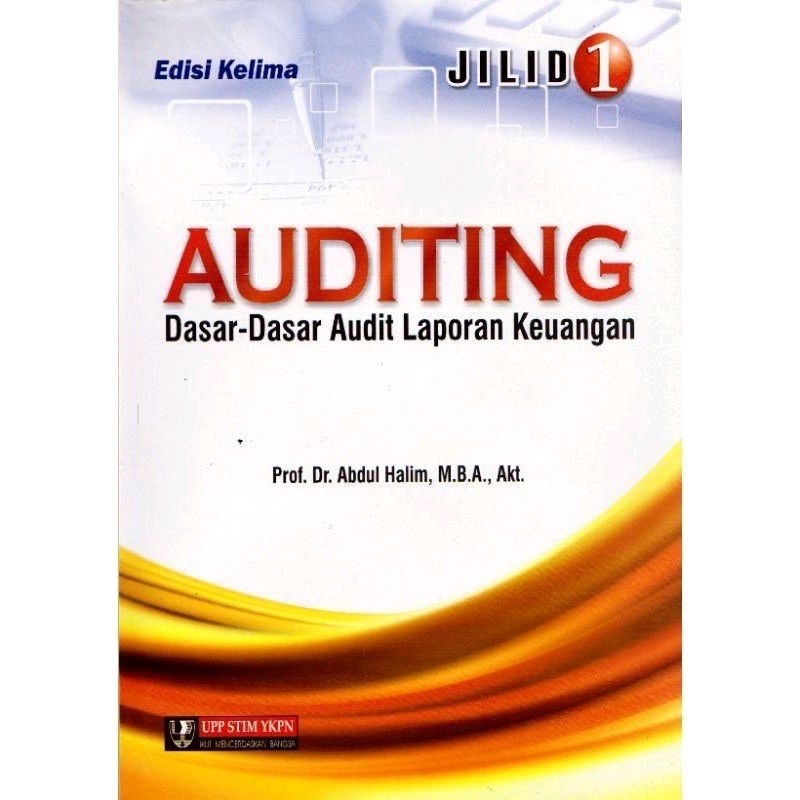 Jual Buku Auditing Dasar-dasar Audit Laporan Keuangan Edisi 5 Jilid 1 ...