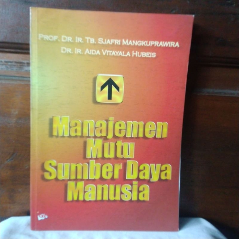 Jual MANAJEMEN MUTU SUMBER DAYA MANUSIA oleh PROF. DR. IR. TB. SJAFRI MANGKUPRAWIRA & DR. IR ...