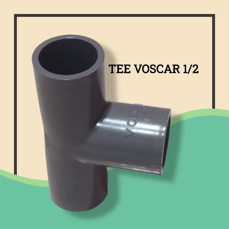 Jual TEE T 1/2 INCH PVC VOSCAR SAMBUNGAN PIPA PVC FITTING PIPA PVC ...