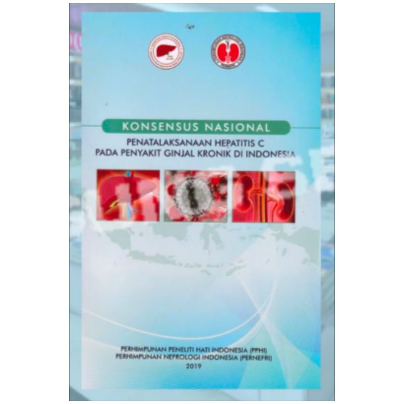 Jual KONSENSUS NASIONAL PENATALAKSANAAN HEPATITIS C PADA PENYAKIT GINJAL KRONIK DI INDONESIA ...