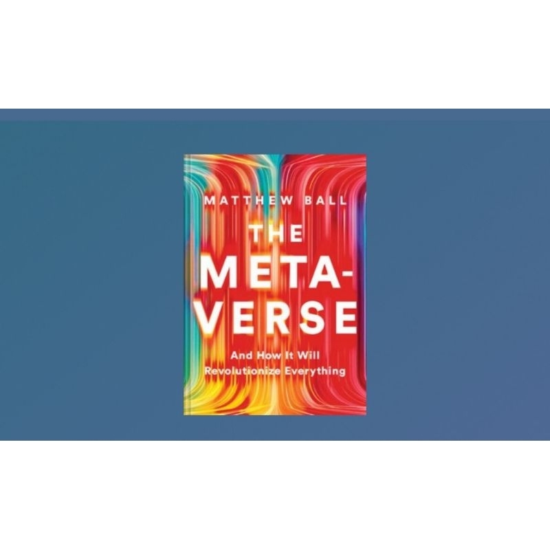 Jual Buku The Metaverse: And How It Will Revolutionize Everything | Shopee Indonesia