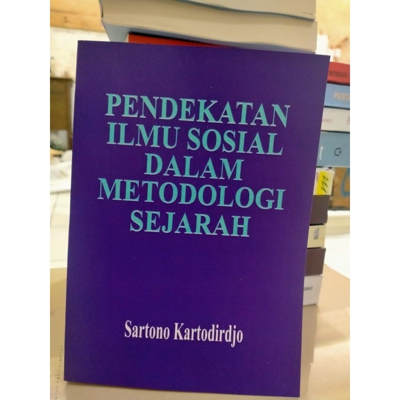 Jual Pendekatan Ilmu Sosial Dalam Metodologi Sejarah - Sartono ...