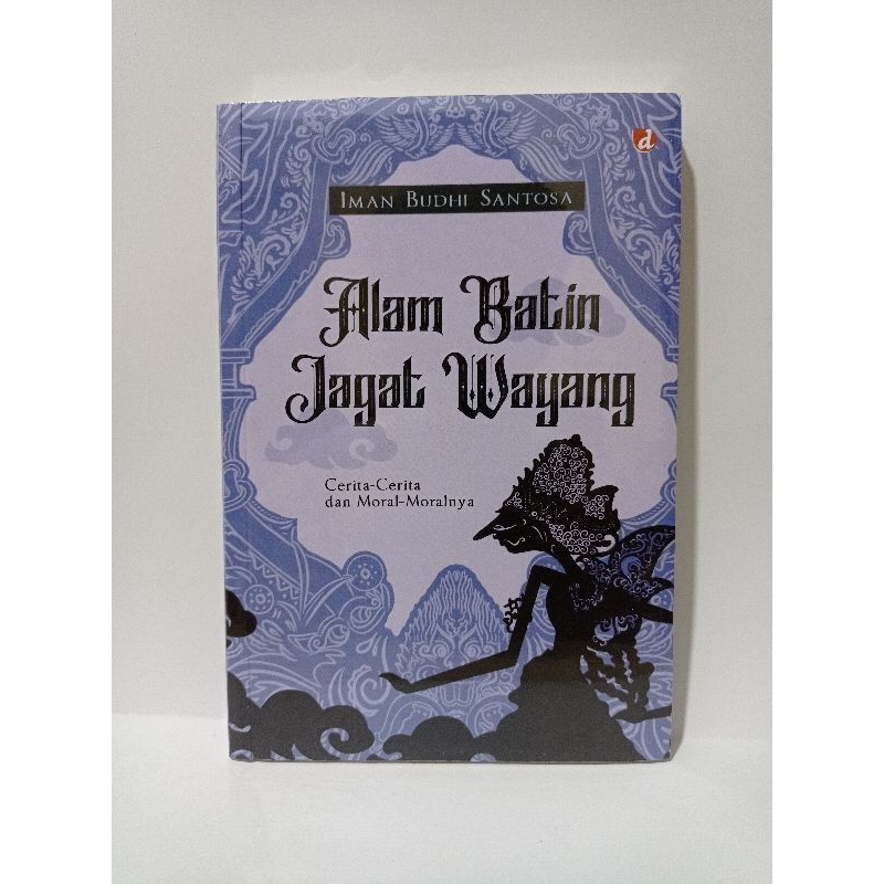 Jual Buku Sosial - Alam Batin Jagat Wayang : Cerita-cerita dan Moral ...