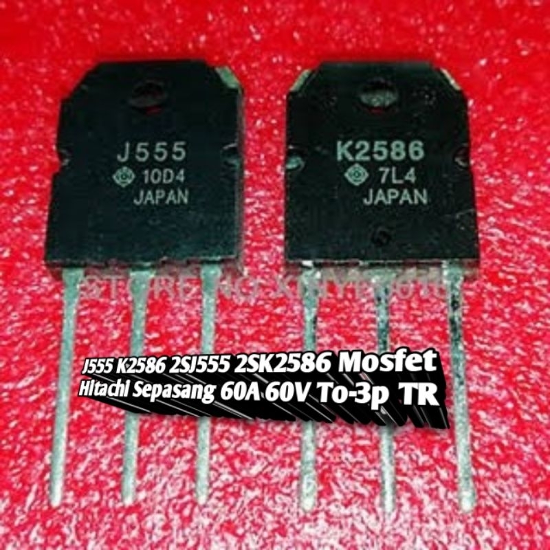 Jual J555 K2586 2SJ555 2SK2586 Mosfet Hitachi Sepasang 60A 60V To-3p TR ...