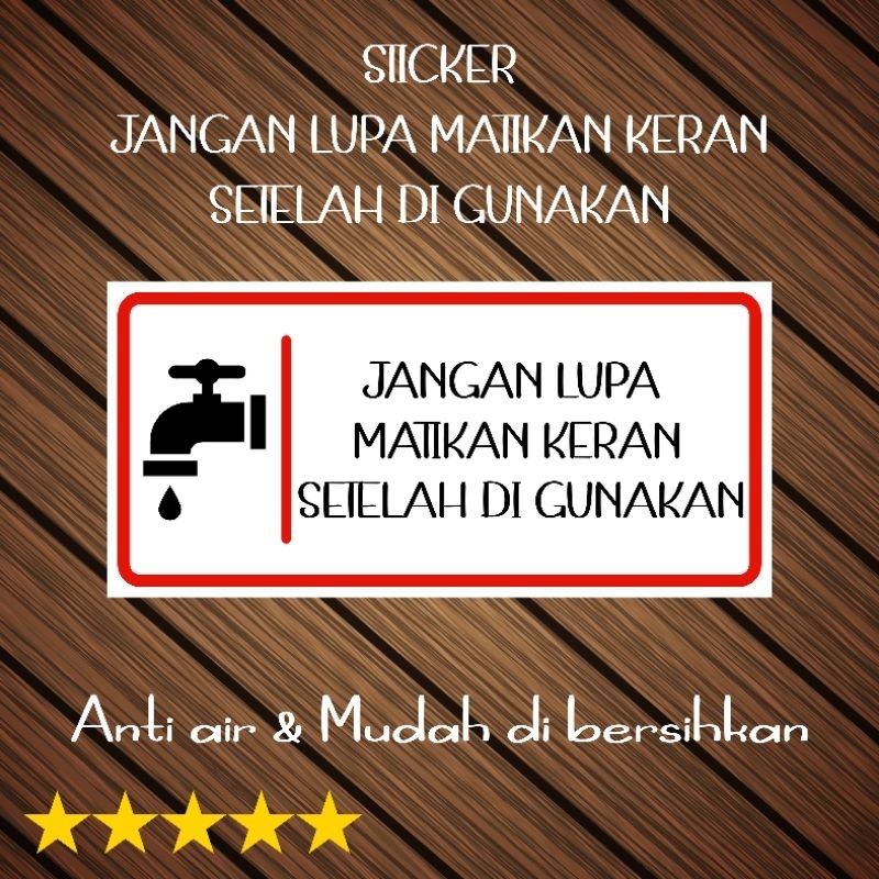Jual Stiker Matikan Keran Air Sticker Jangan Lupa Matikan Kran Setelah ...