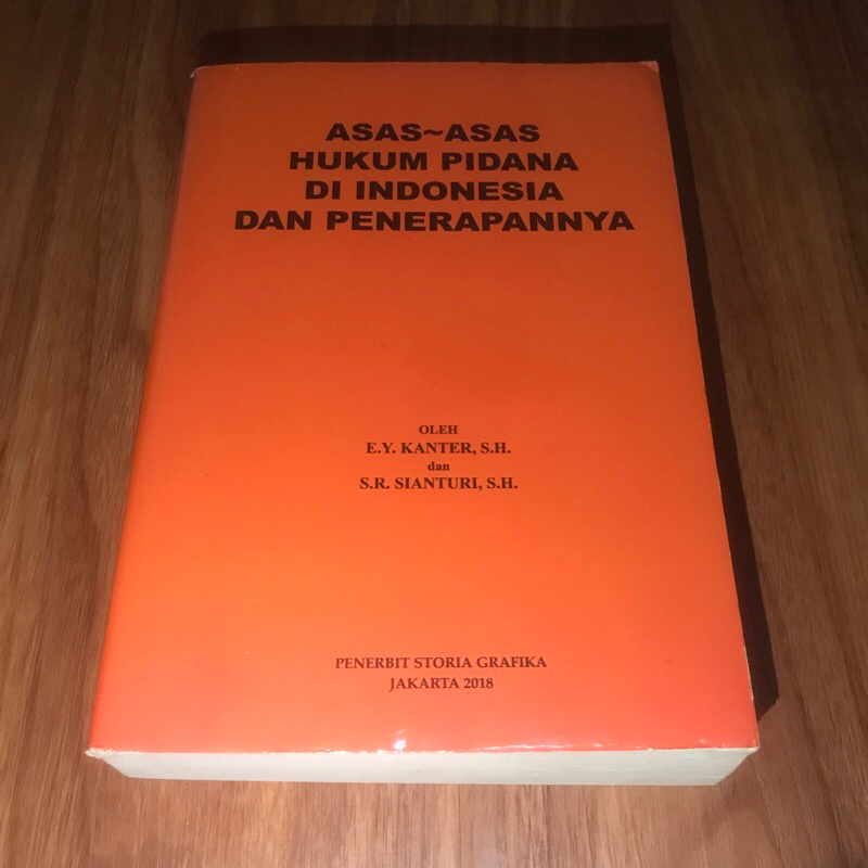 Jual ASAS-ASAS HUKUM PIDANA DI INDONESIA DAN PENERAPANNYA by E. Y Kanter dan S. R Sianturi ...