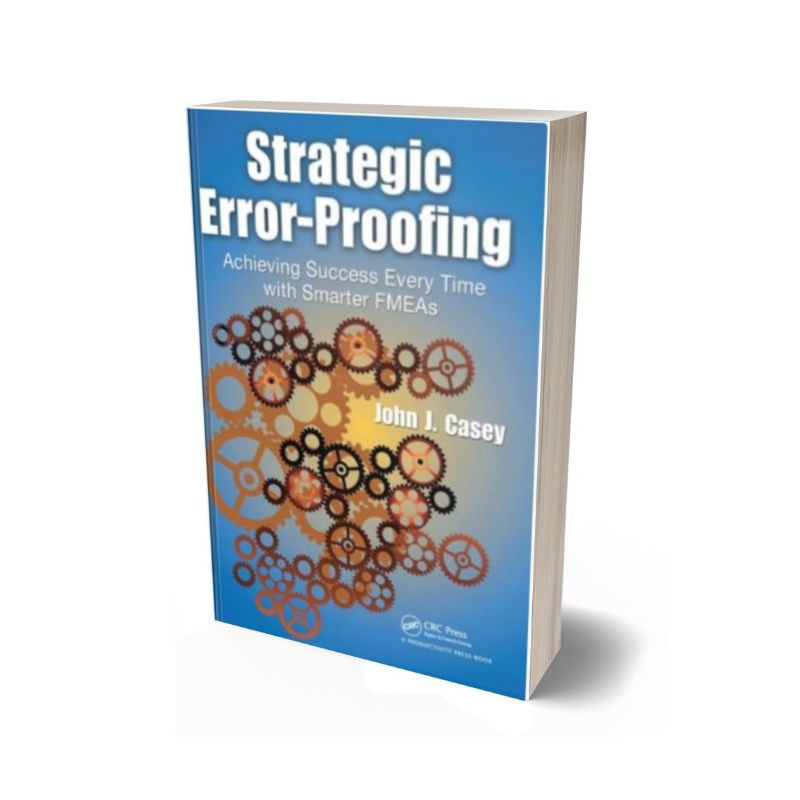 Jual Strategic Error-Proofing: Achieving Success Every Time with ...