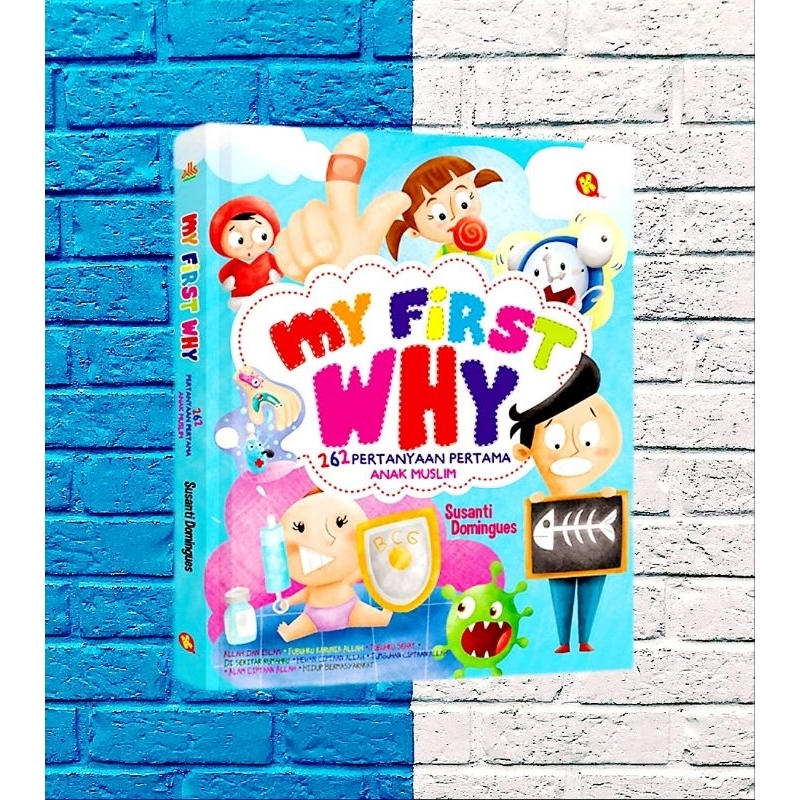 Jual Buku My First Why - 262 Pertanyaan Pertama Anak Muslim - ORIGINAL ...