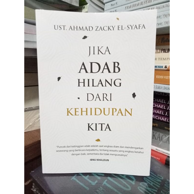 Jual Buku Jika adab hilang dari kehidupan kita By Ust Ahmad Zacky El ...