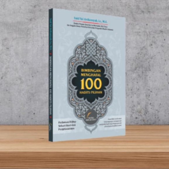 Jual BIMBINGAN MENGHAFAL 100 HADITS PILIHAN - Said Yai Ardiansyah, MA ...