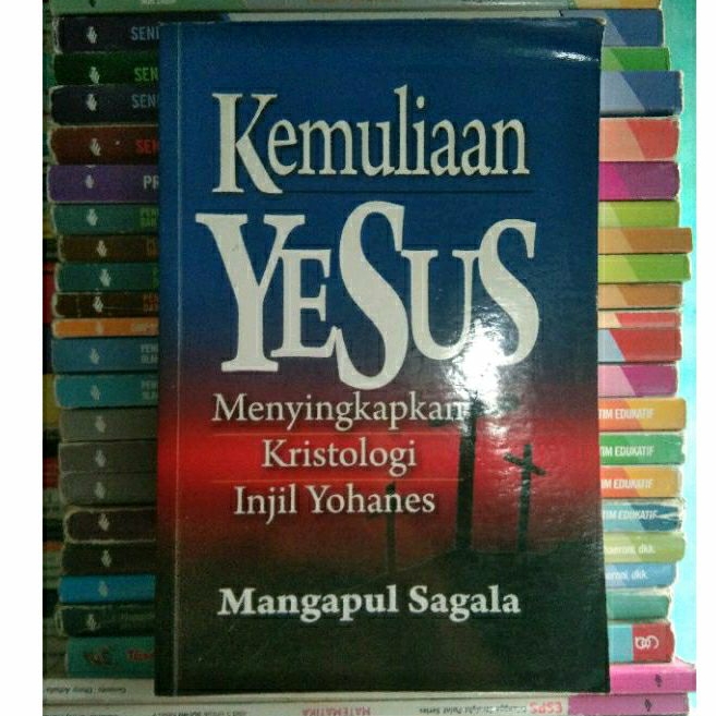 Jual Kemuliaan Yesus Menyingkapkan Kristologi Injil Yohanes Shopee Indonesia 