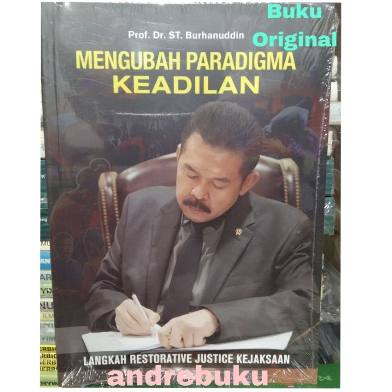 Jual Mengubah Paradigma Keadilan Langkah Restorative Justice Kejaksaan Prof Dr ST Burhanuddin ...