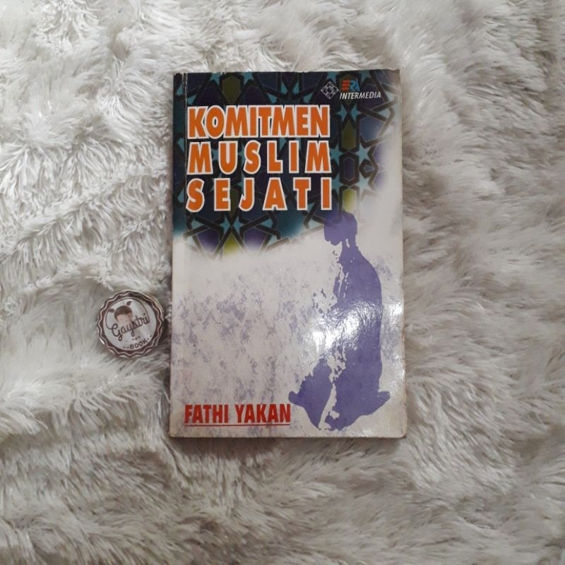 Jual Komitmen Muslim Sejati -- BUKU NONFIKSI (Fathi Yakan) | Shopee ...
