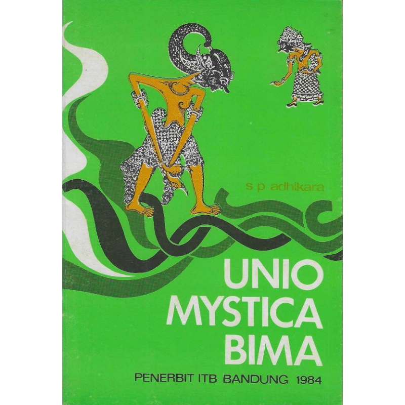 Jual Buku UNIO MYSTICA BIMA: ANALISIS CERITA BIMASUCI JASADIPOERA 1 ...